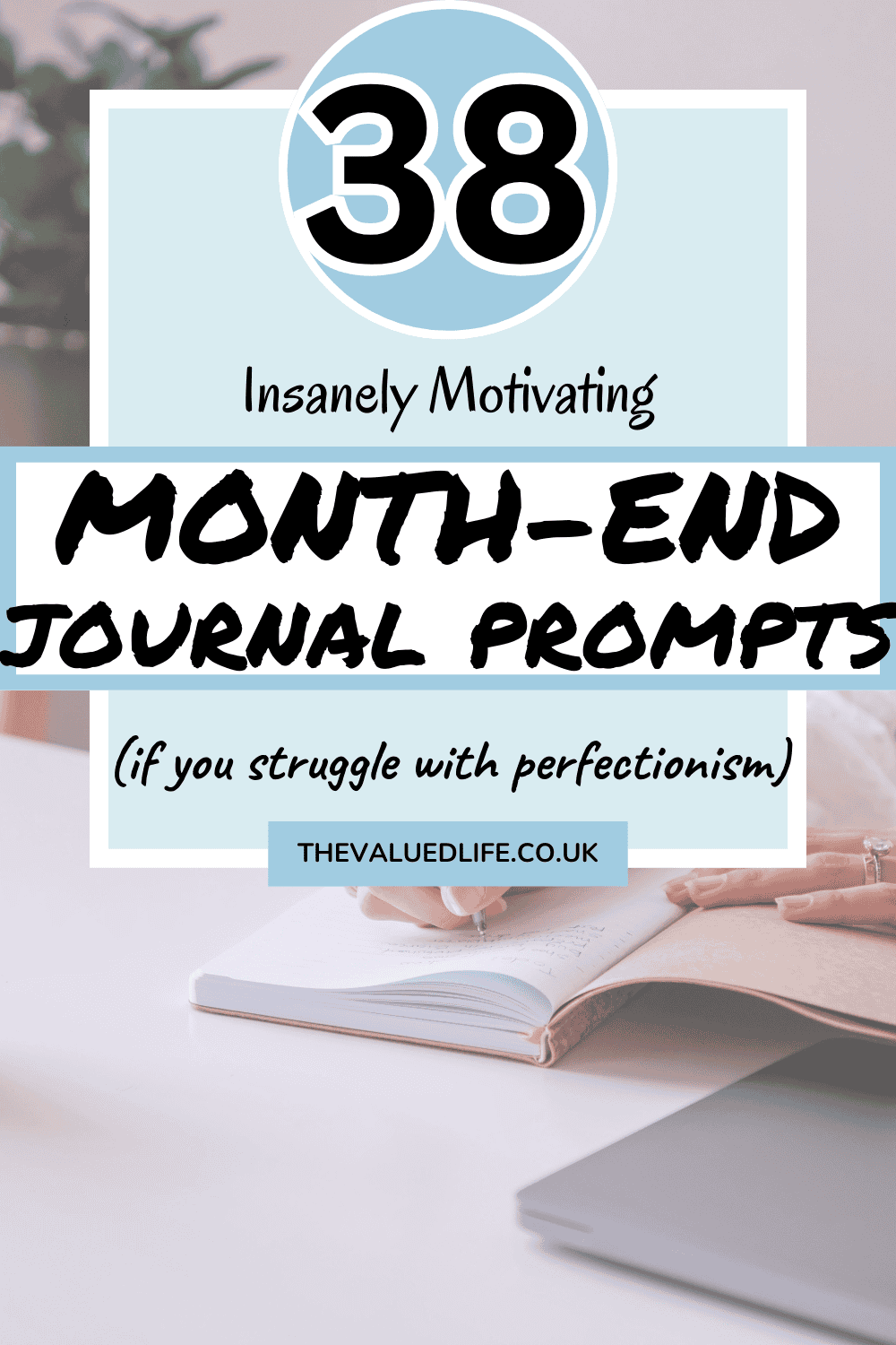 38 Interesting End-of-Month Journal Prompts To Realign Your Life