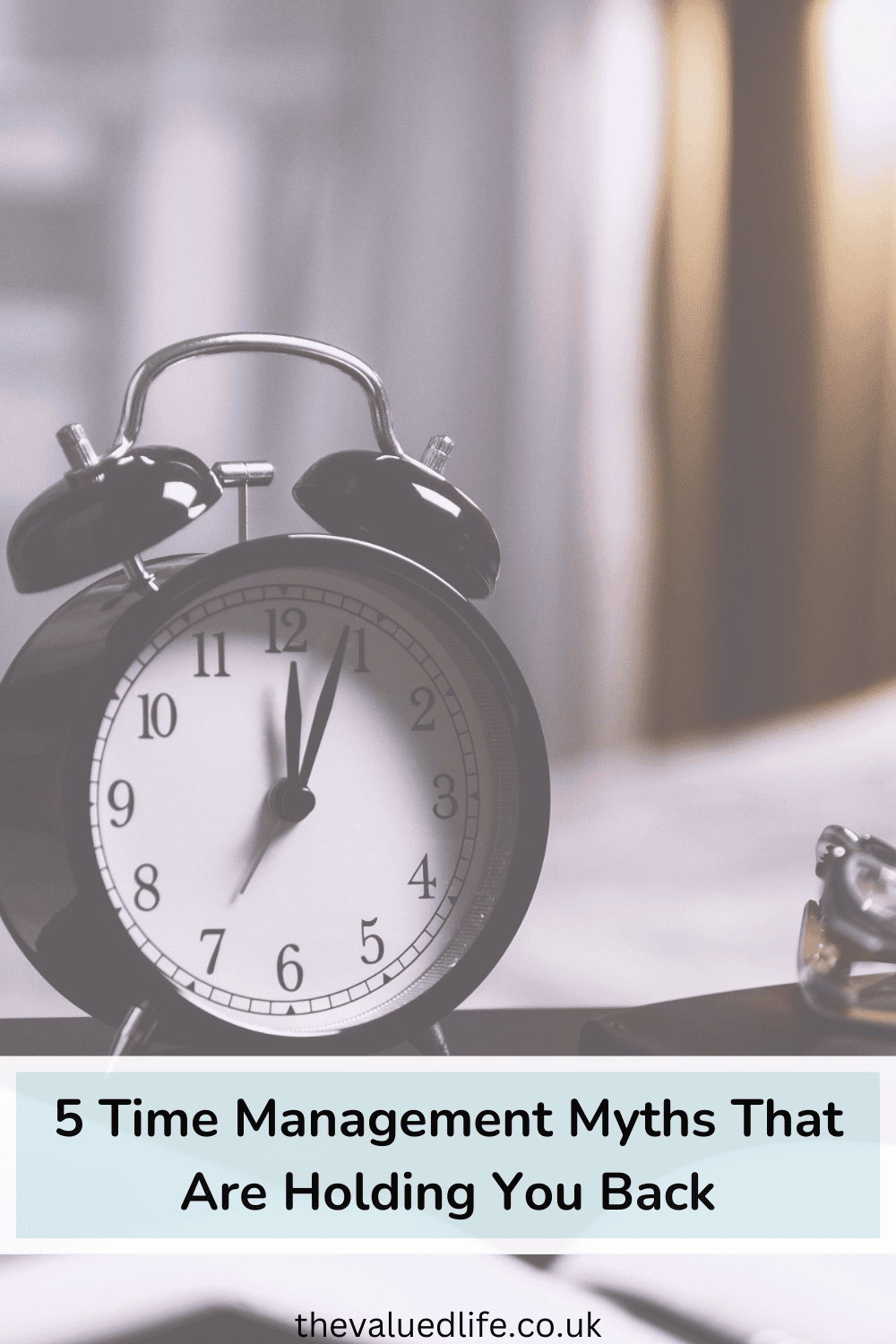5 Time Management Myths That Are Holding You Back